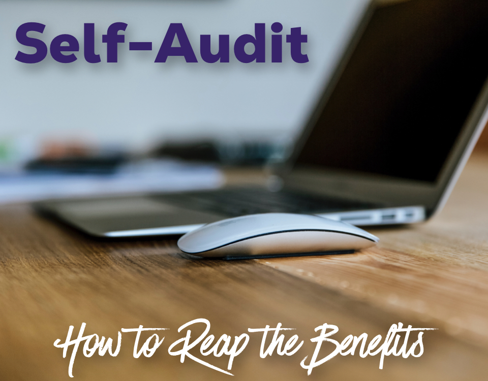 How to Reap the Benefits of a Self-Audit - Social U