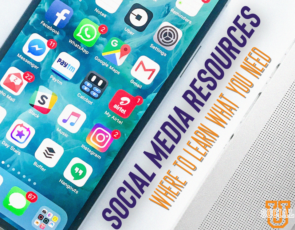 Social Media Resources: Where to Learn What You Need - Social U