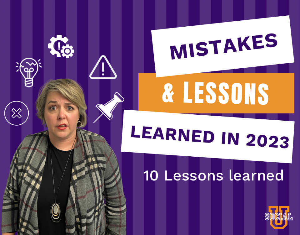 Mistakes Made and Lessons Learned in 2023 - Social U